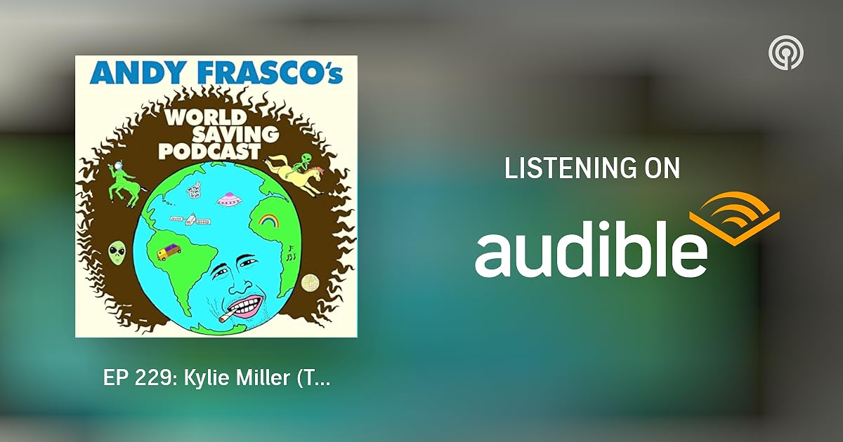 EP 229: Kylie Miller (The Beaches) & Fred Pessaro | Andy Frasco's World Saving Podcast ...